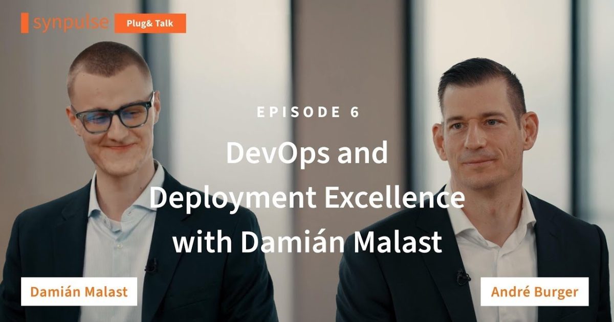 Plug& Talk: DevOps and Deployment Excellence with Damián… | Synpulse